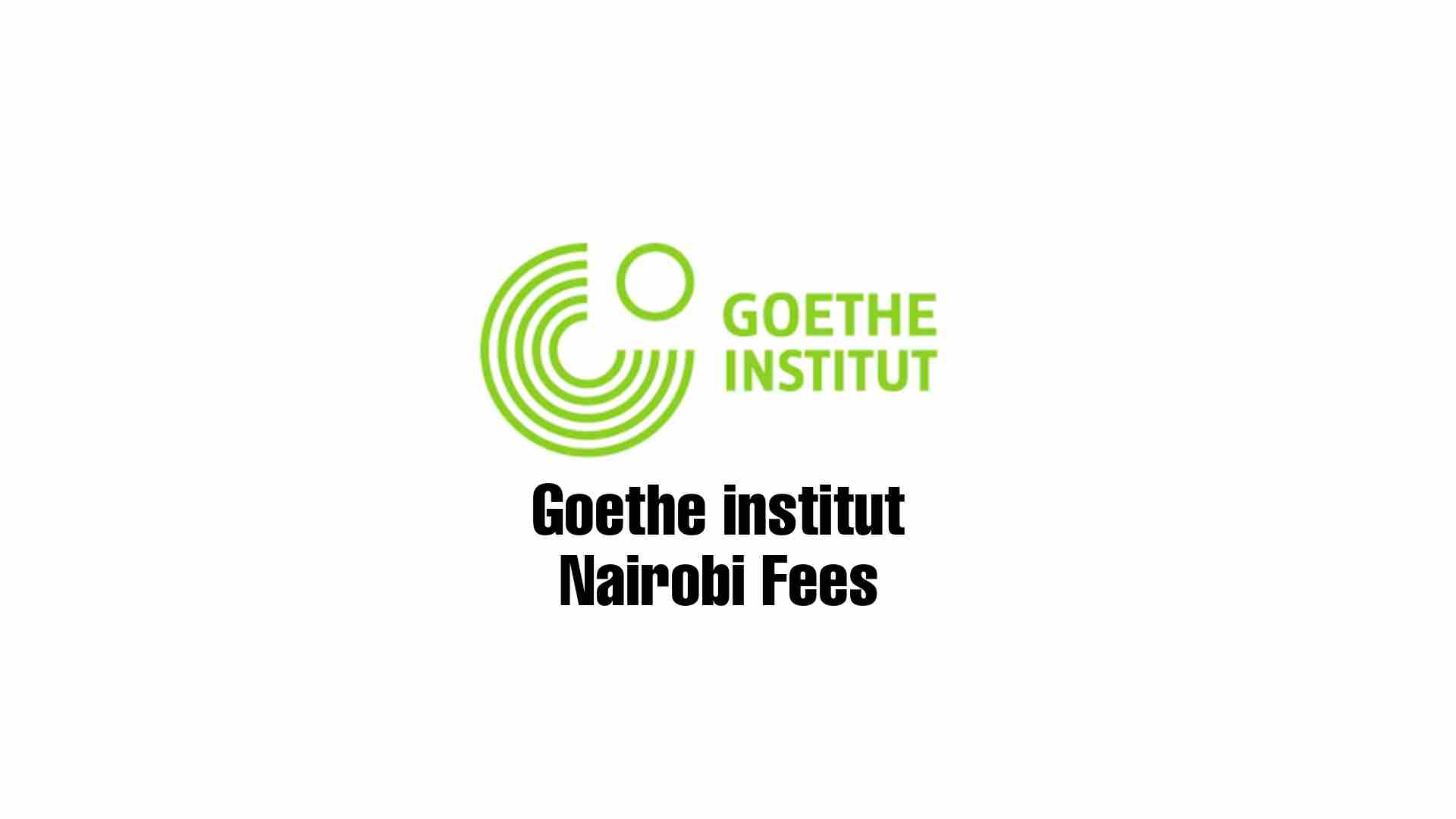 Goethe-Institut Nairobi fees for all levels - TVET